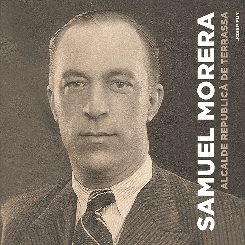Samuel Morera,alcalde republicà de Terrassa - Fundació Josep Irla